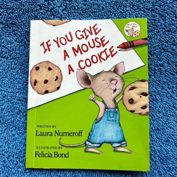 Other | If You Give A Mouse A Cookie By Felicia Bond And Laura Joffe ...